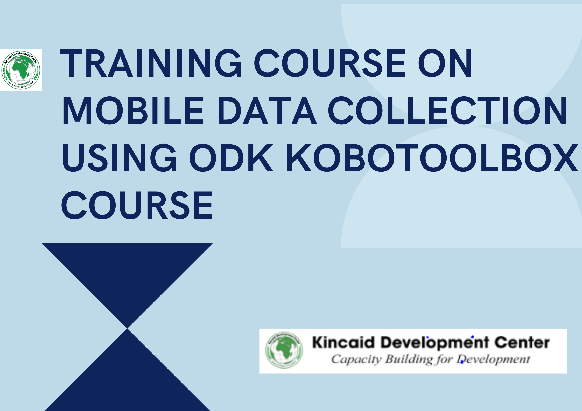 TRAINING COURSE ON MOBILE DATA COLLECTION AND MANAGEMENT USING KOBO TOOLBOX - Training or ...