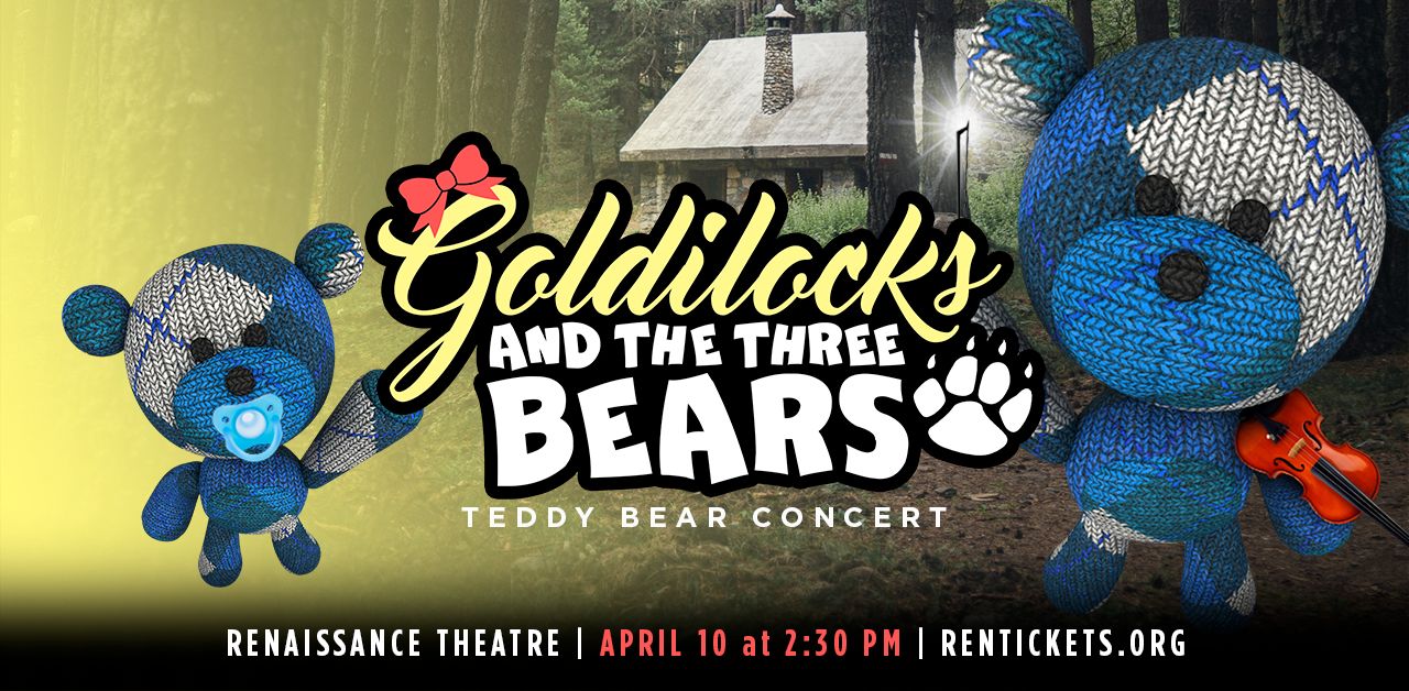 Sensory Friendly Teddy Bear Concert - Goldilocks and the Three Bears