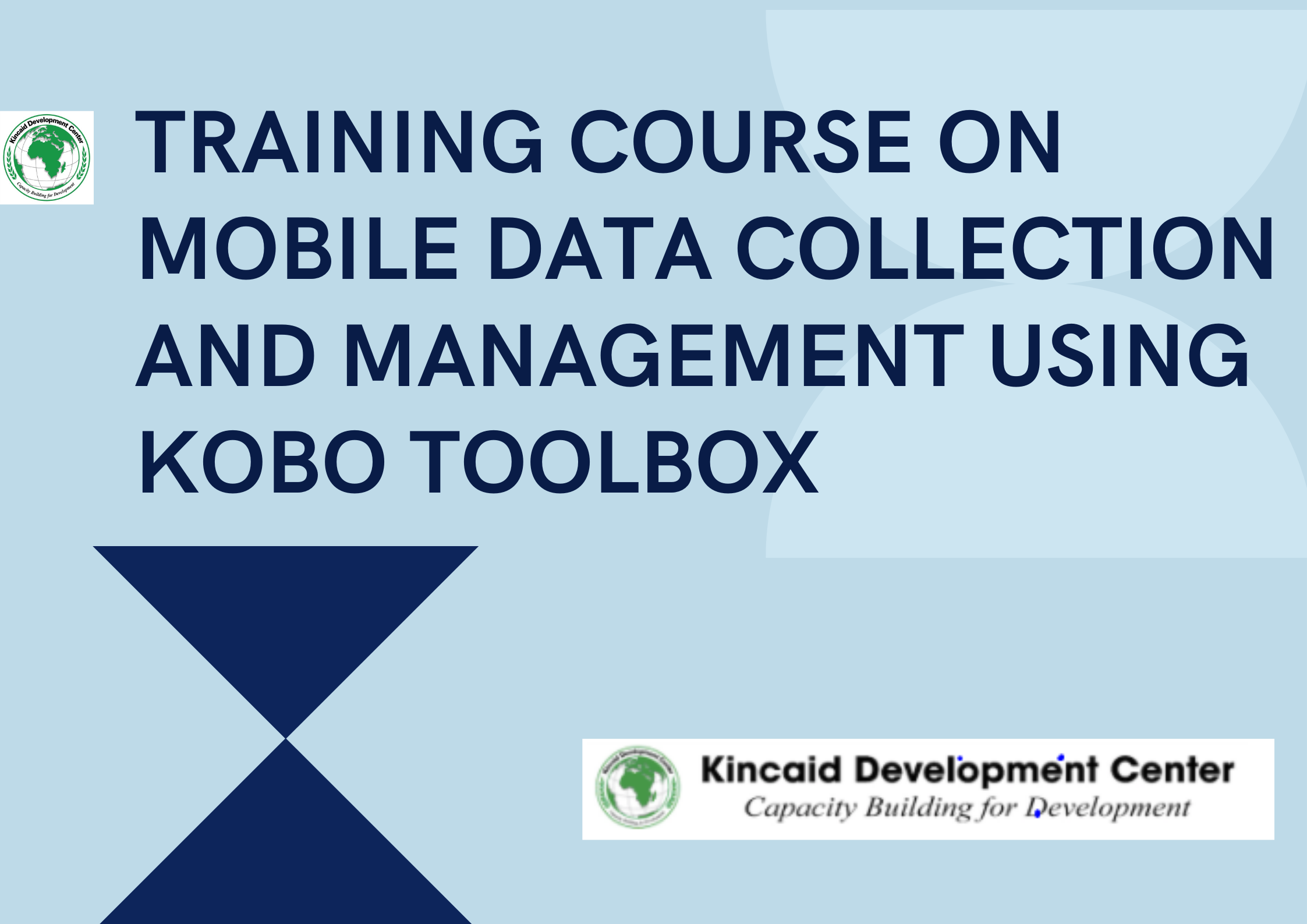 TRAINING COURSE ON MOBILE DATA COLLECTION AND MANAGEMENT USING KOBO ...