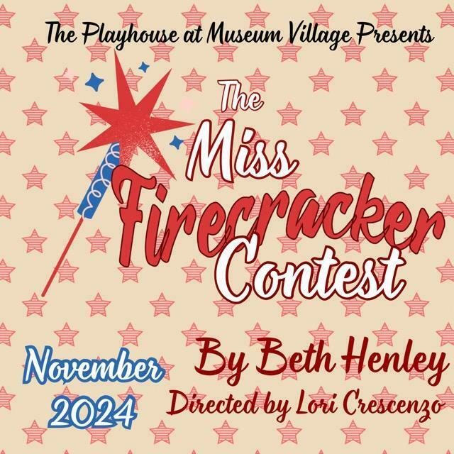 "Miss Firecracker ..." Sparkles at The Playhouse at Museum Village